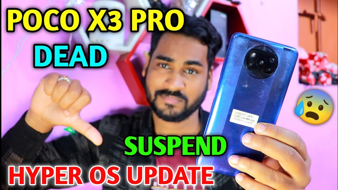 OMG 😳 POCO X3 PRO DEAD AGAIN HYPER OS UPDATE SUSPEND | POCO X3 PRO ...