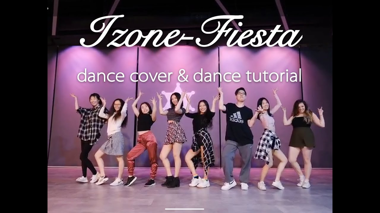 Izone-Fiesta Dance Cover，dance Tutorial - YouTube