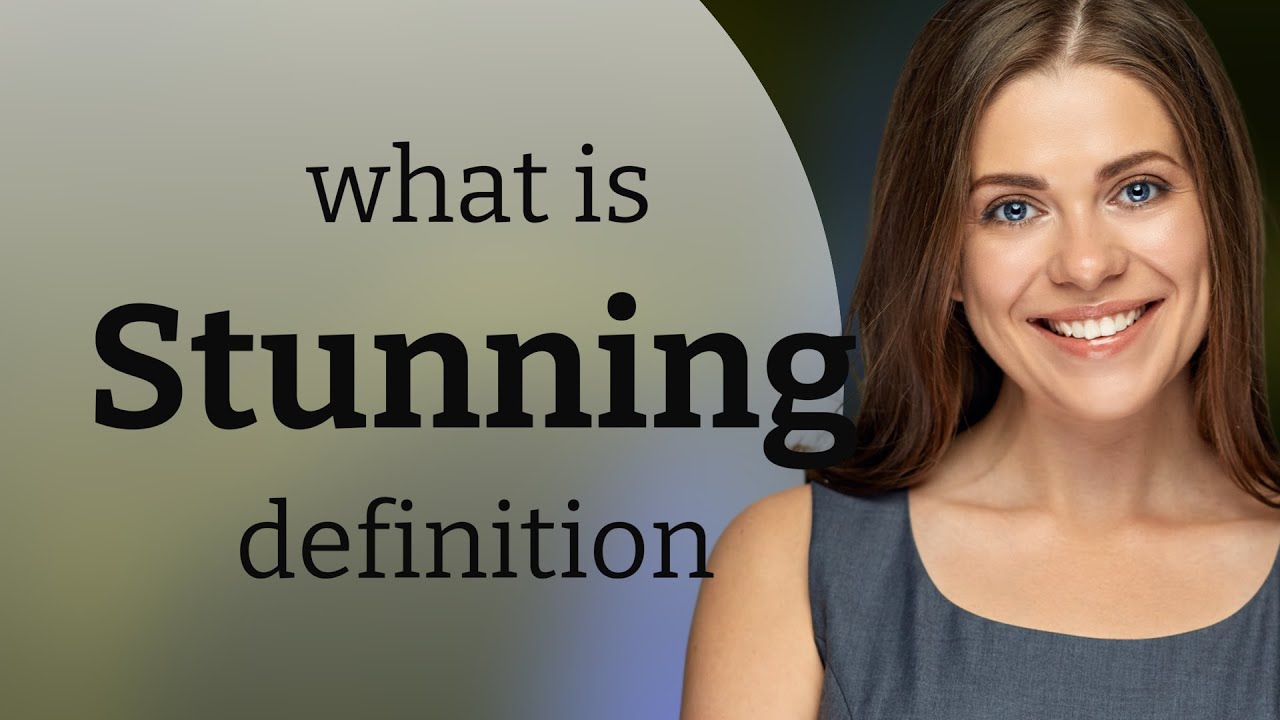 Stunning | meaning of STUNNING - YouTube