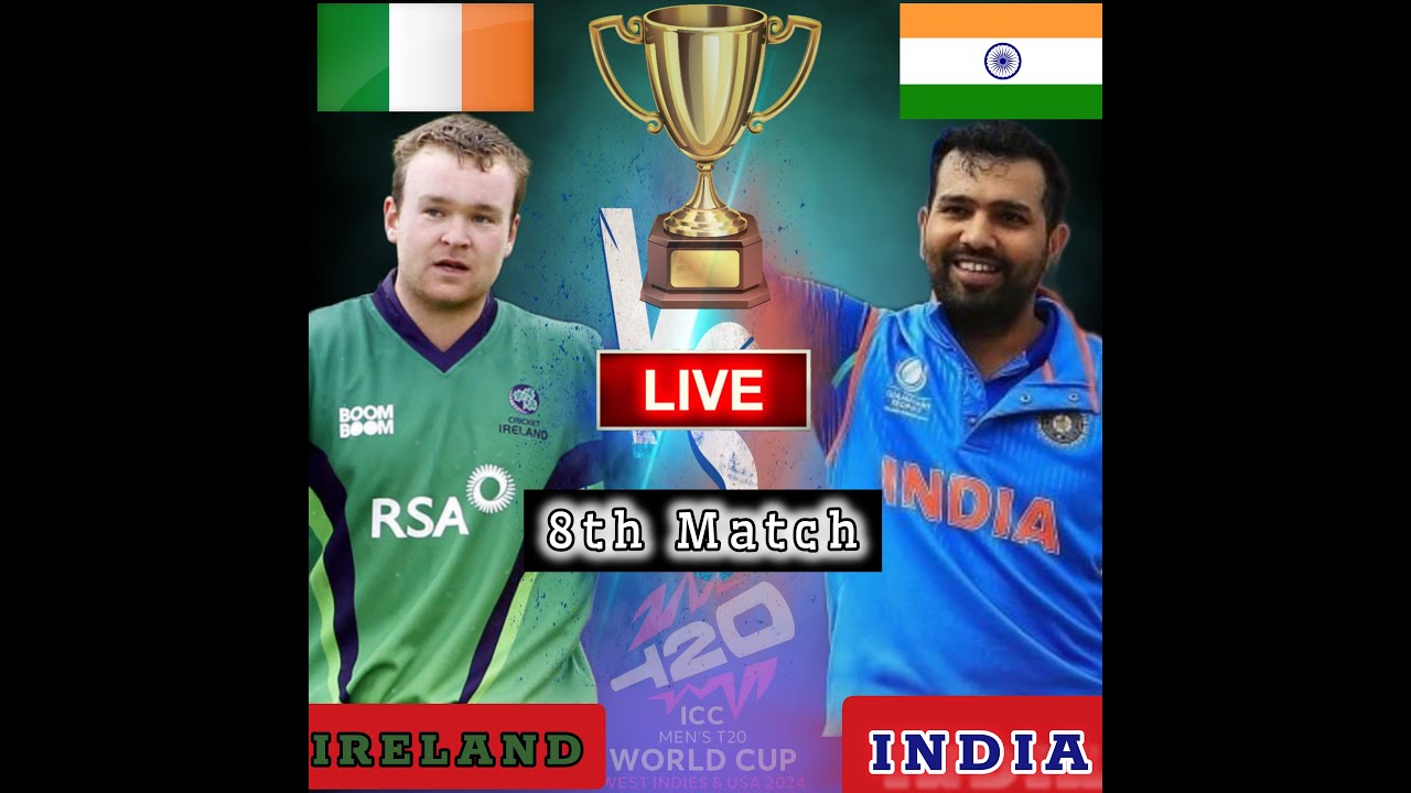India vs Ireland | Live Score & Commentary | IND vs IRE 8th T20 | World ...