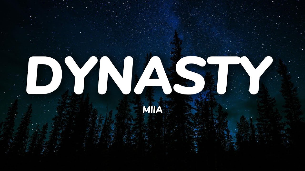 MIIA - Dynasty (Lyrics) - YouTube