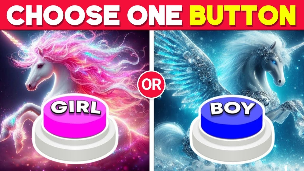 Choose One Button! GIRL or BOY Edition 💙 ️ - YouTube