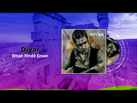 Dîyar - Eman Rîndê Eman