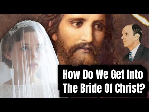How do we get into the Bride of Christ? || Rev. William Marrion Branham ...