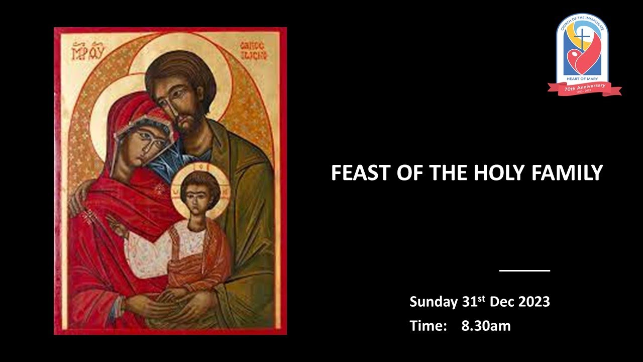 Feast Of The Holy Family - Sunday 31st Dec 2023 8:30am - YouTube