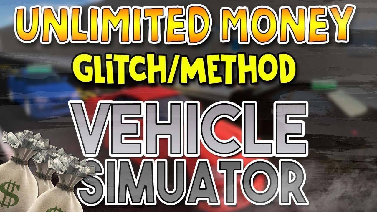 unlimited money glitch vehicle simulator - YouTube