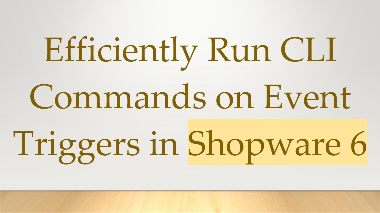 Efficiently Run CLI Commands on Event Triggers in Shopware 6 - YouTube