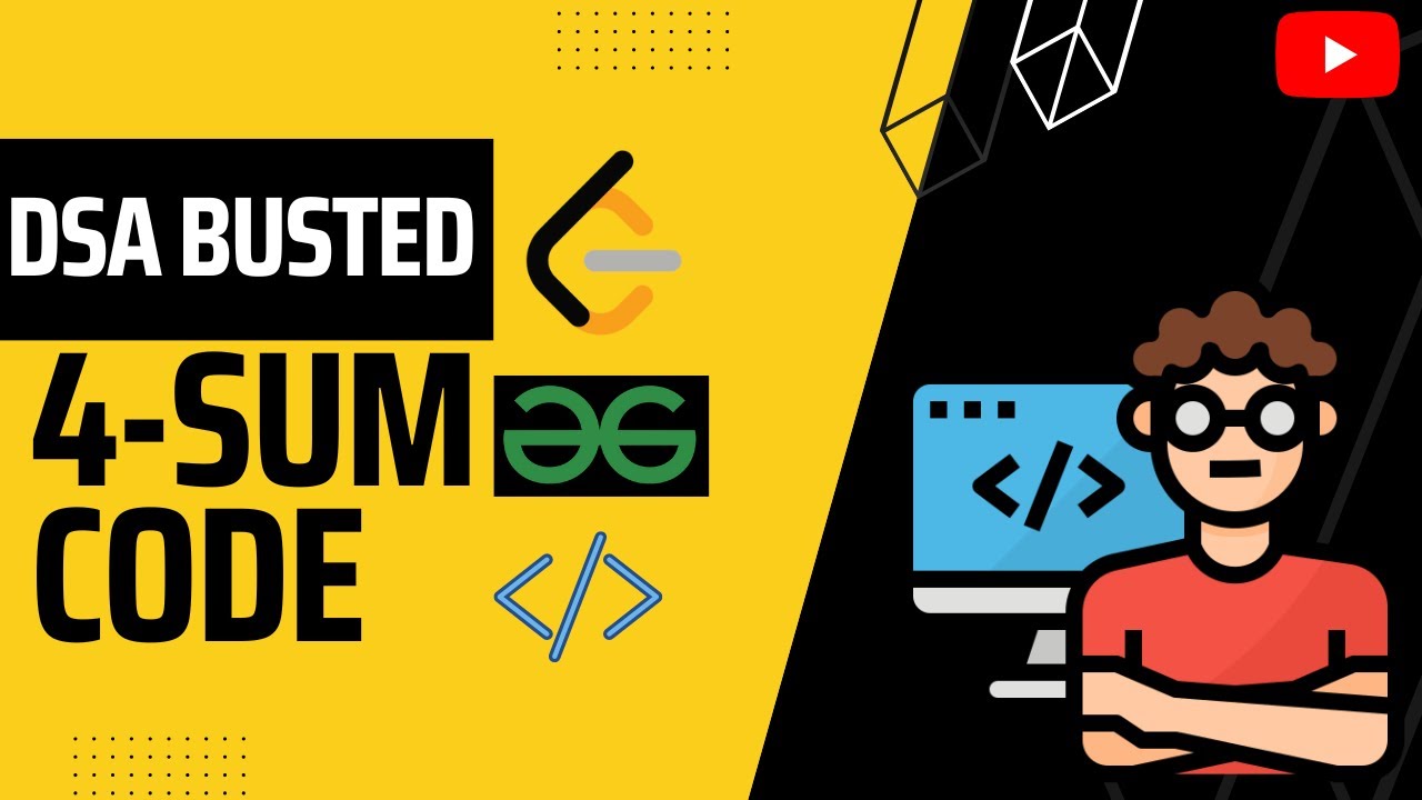 4 Sum Code Data Structure And Algorithm Geeksforgeeks Leetcode 1976