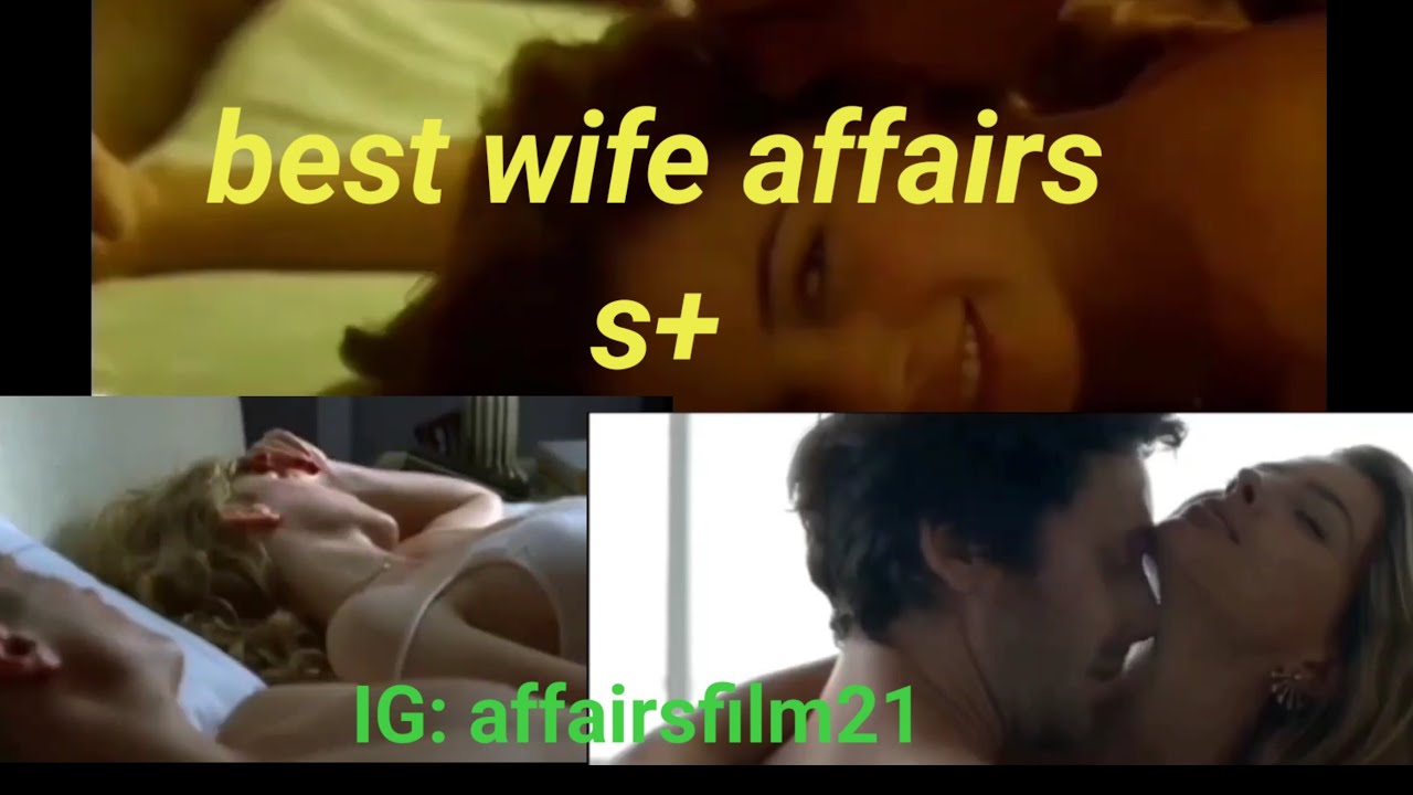 The best wife affairs / perselingkuhan istri paling bagus S+ - YouTube