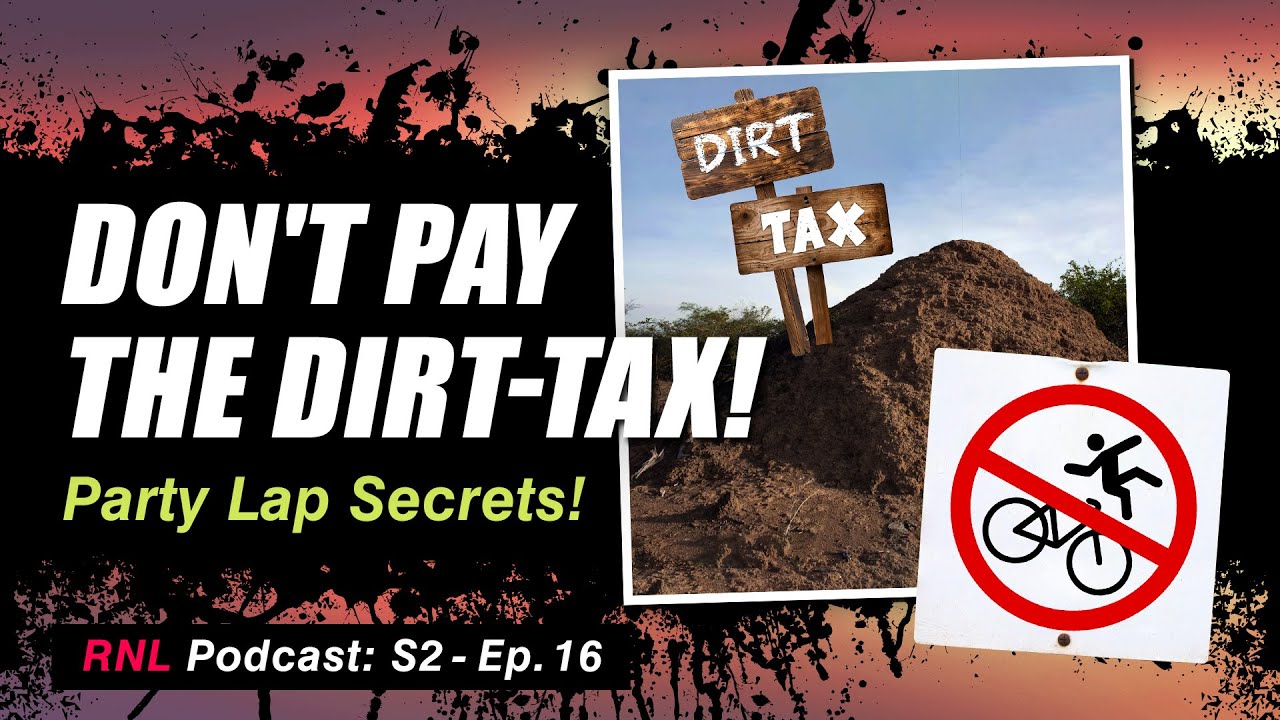 Don’t Pay the Dirt-Tax! – Party Lap Secrets, Trains and MTB Confidence ...
