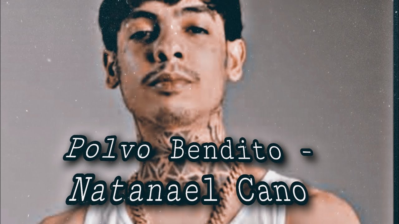 Polvo Bendito - Natanael Cano - YouTube