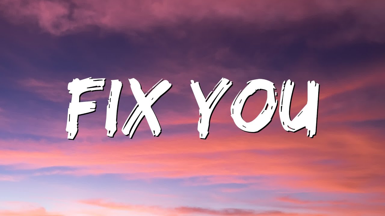 Fix You - Coldplay (Lyrics) - YouTube
