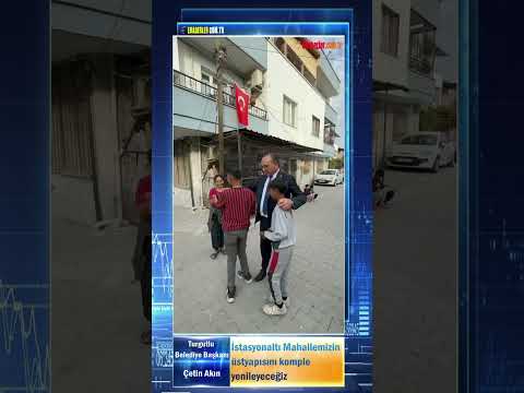Turgutlu Belediye Başkanı Çetin Akın: İstasyonaltı Mahallemizin üstyapısını komple yenileyeceğiz
