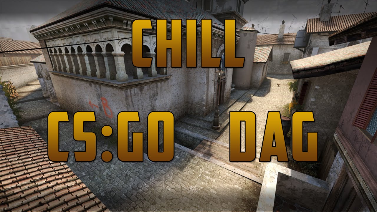 CS:GO - Chill Day - YouTube