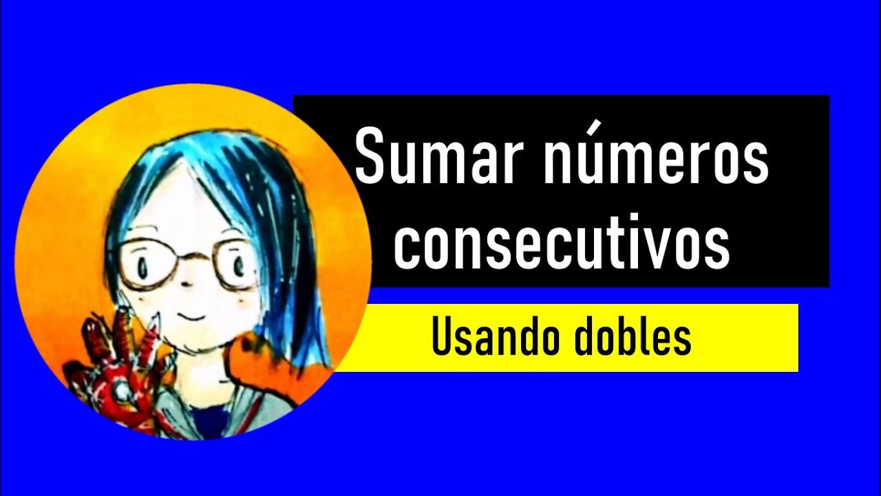 Estrategia sumar números consecutivos usando dobles - YouTube