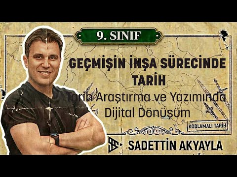 4) TARİH 9. SINIF I.ÜNİTE: 1.4  | Tarih Araştırma ve Yazımında Dijital Dönüşüm