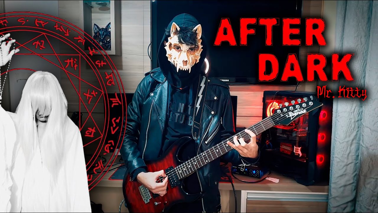 AFTER DARK MR KITTY GUITAR COVER - YouTube