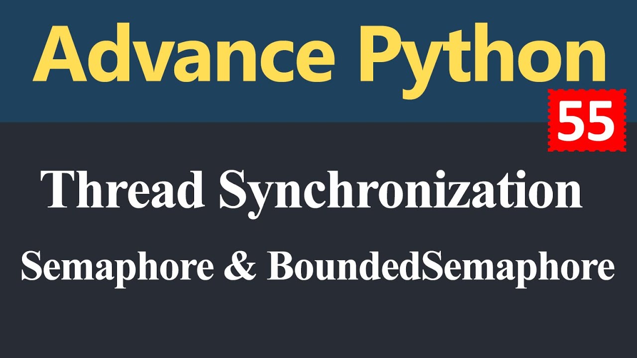 Thread Synchronization Semaphore And Boundedsemaphore In Python Hindi