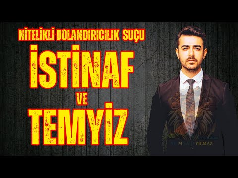 Nitelikli Dolandırıcılık Suçunda İstinaf ve Temyiz Süreci Nasıl Olur?