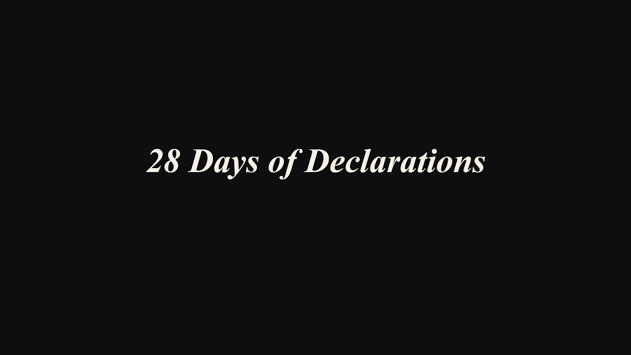Introduction | 28 Days of Declaration - YouTube