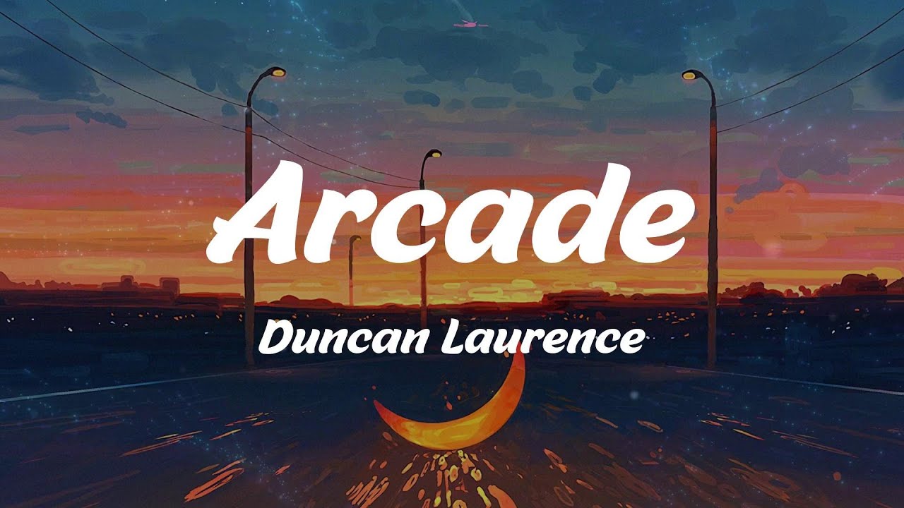 Arcade - Duncan Laurence (Lyrics) - YouTube