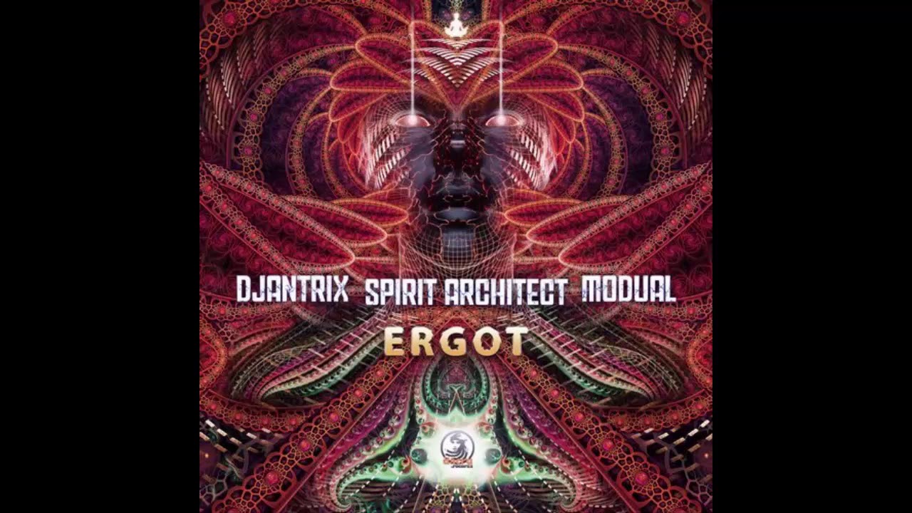 DJANTRIX, SPIRIT ARCHITECT & MODUAL - Ergot (Original Mix) - YouTube Music