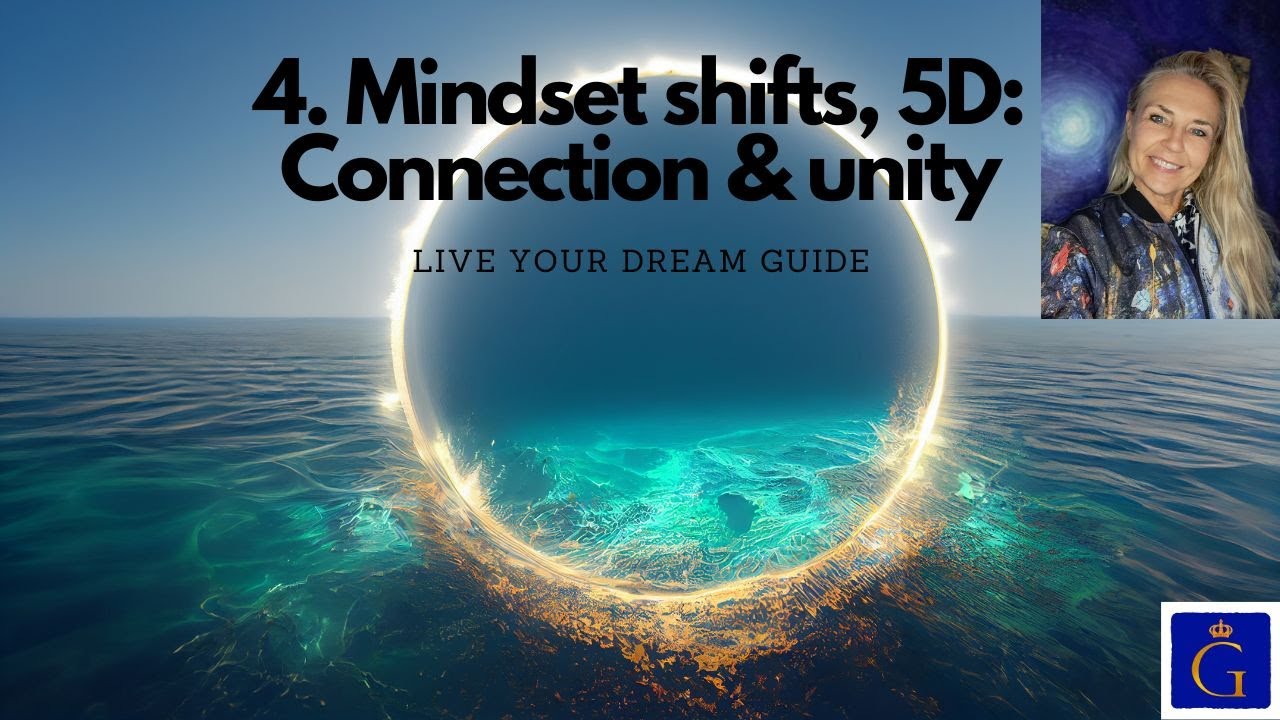 No 4. Mindset shift. Connection and unity - YouTube