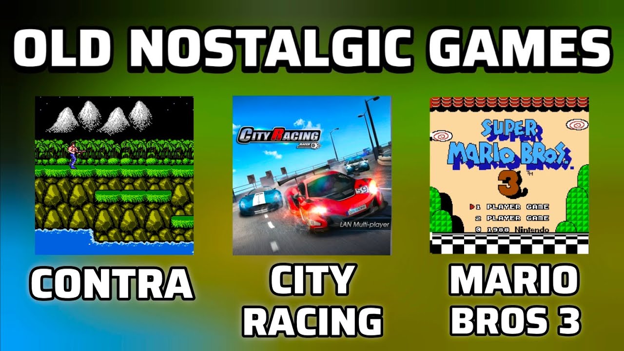 Old Nostalgic Games Part 6 - YouTube