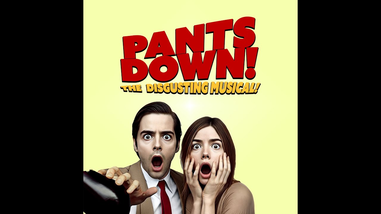 Pants Down! The Disgusting Musical (Audio Performance) - YouTube