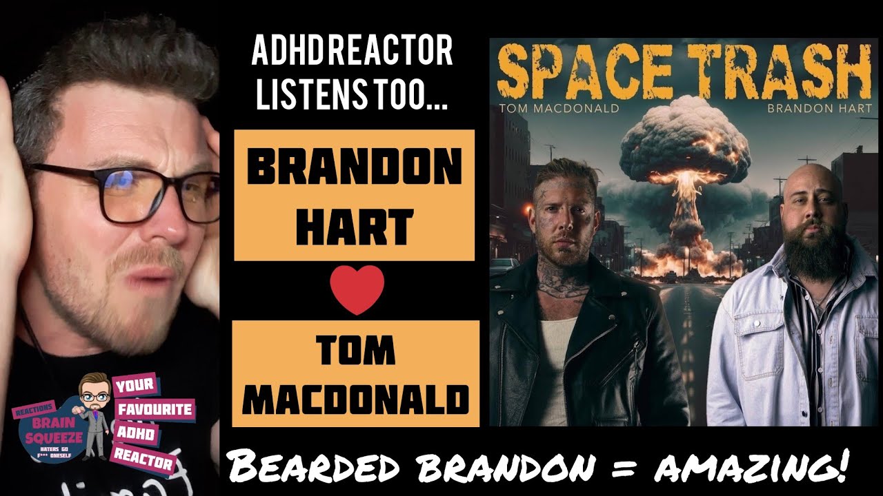 BRANDON HART & TOM MACDONALD - SPACE TRASH (UK Reaction) | BEARDED ...