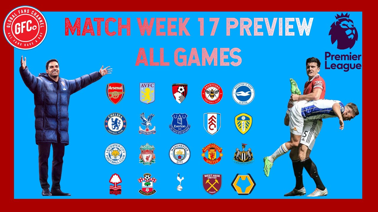 EPL WEEK 17 ALL GAMES PREVIEW | ARSENAL TO WIN IT? CHELSEA TO BOUNCE ...