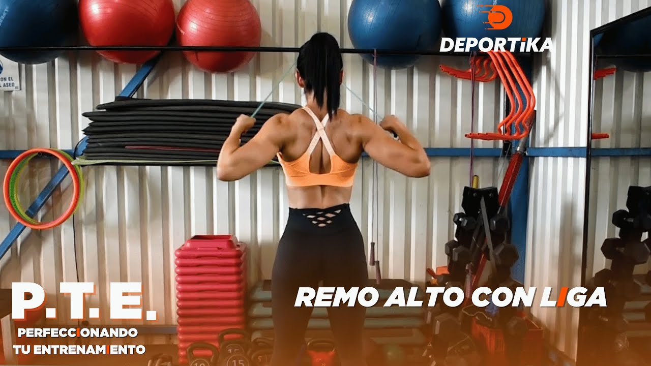 ¿CÓMO HACER REMO ALTO CON LIGA? - YouTube