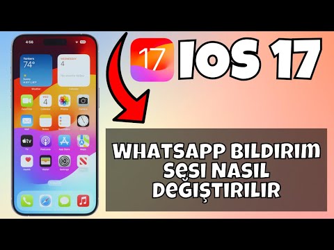 Whatsapp Bildirim Sesi Nasıl Değiştirilir ios 17
