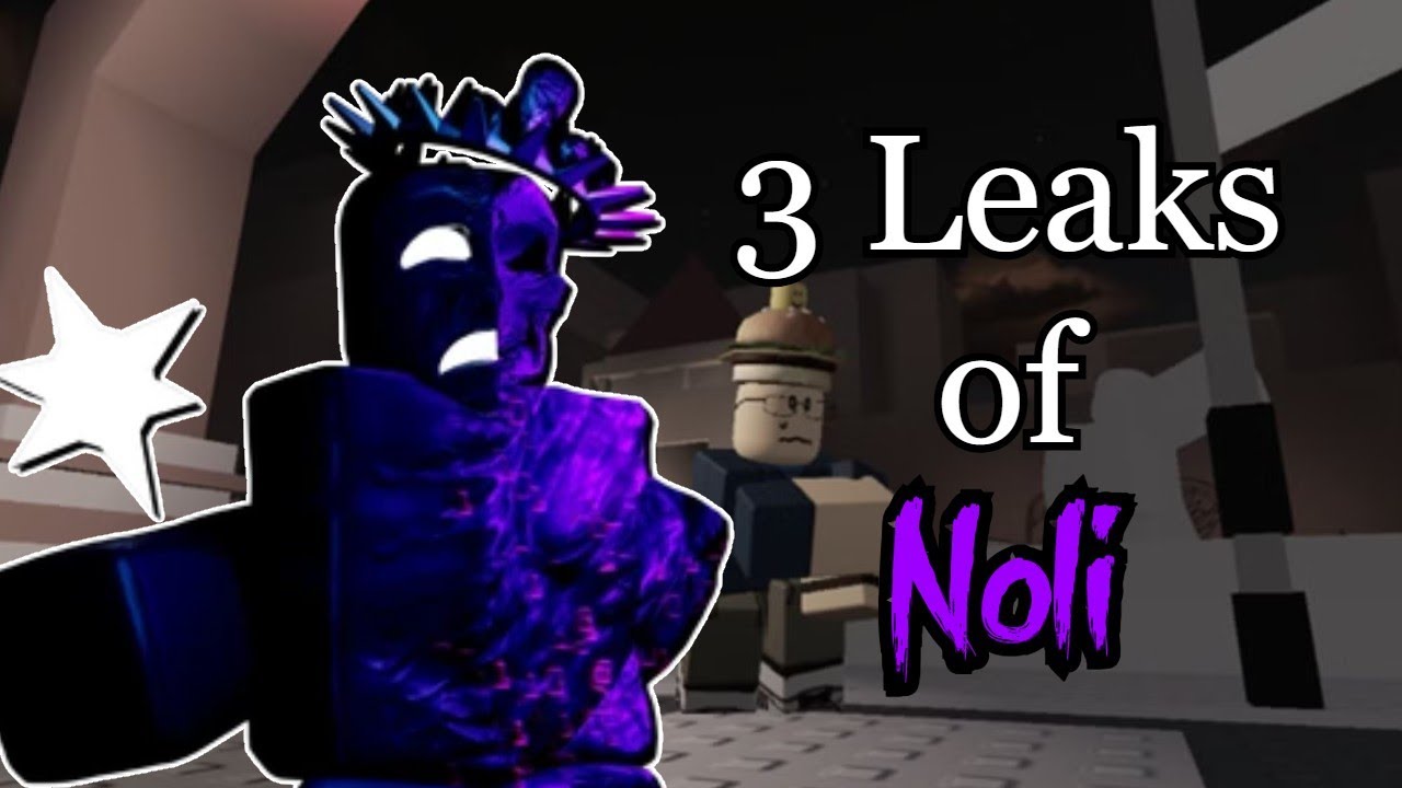 3 LEAKS OF NOLI! (Roblox Forsaken!) - YouTube