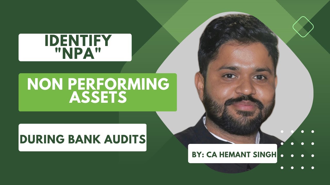Non performing Asset | How to Identify NPA during Bank Audit | NPA ...
