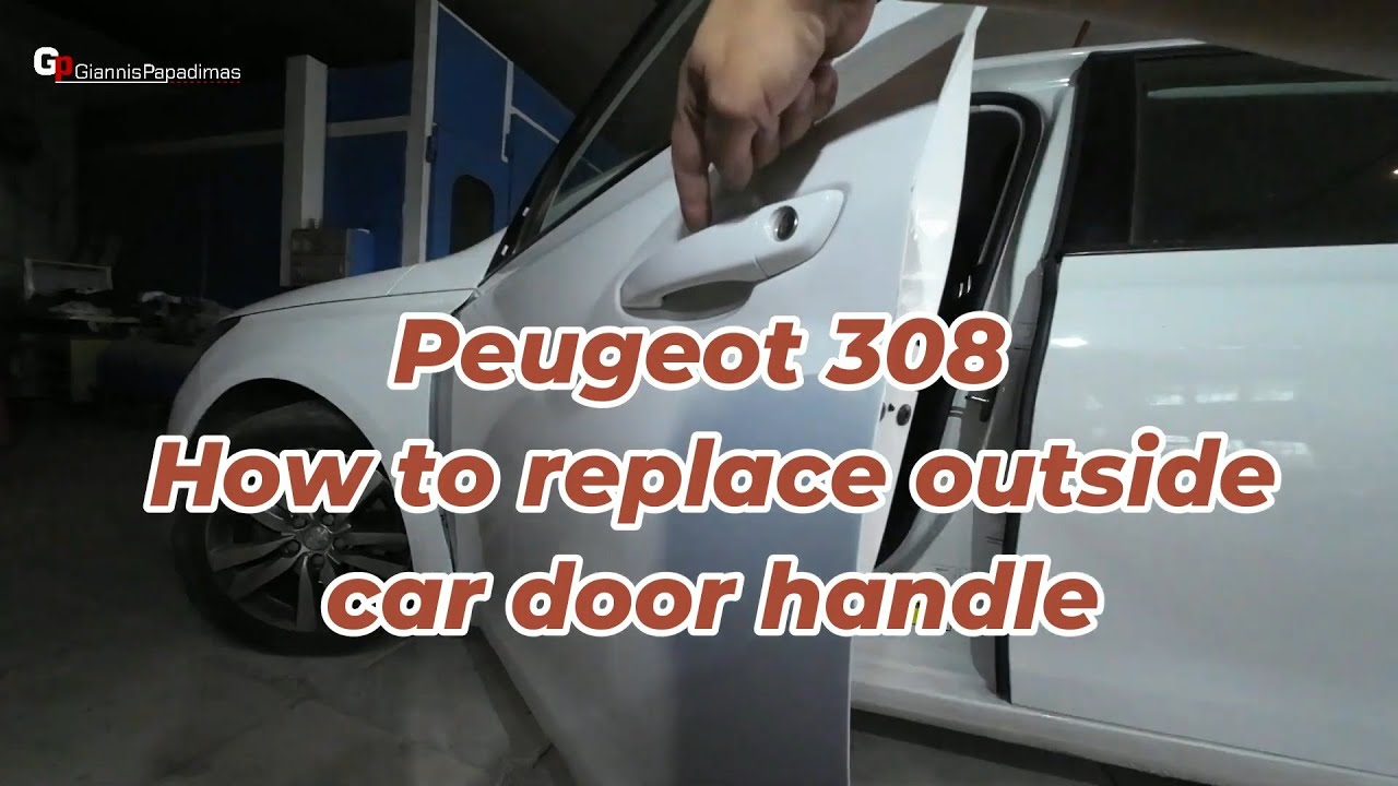 Peugeot 308 How To Replace Outside Car Door Handle YouTube peugeot-308-how-to-replace-outside-car-door-handle-youtube