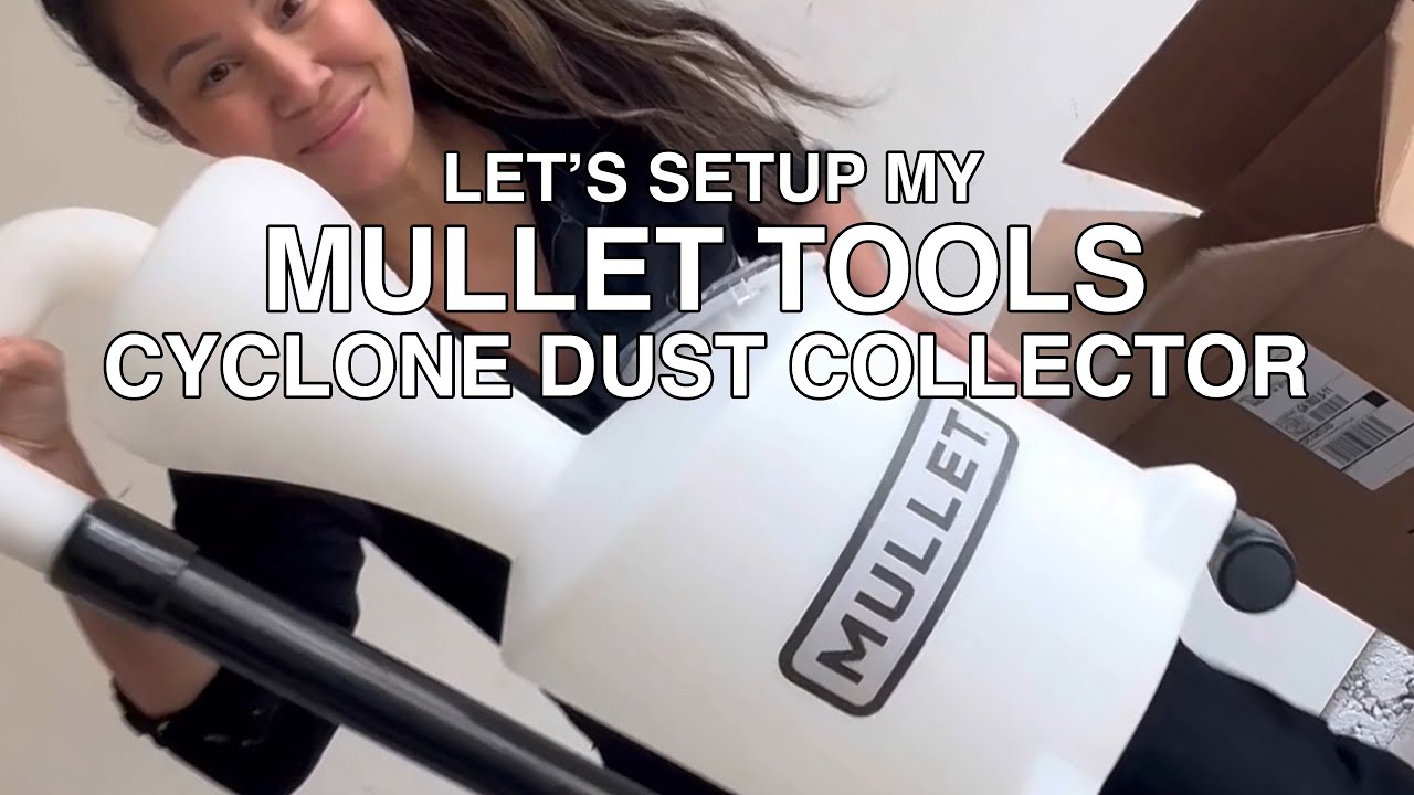 Setting Up My Mullet Tools Cyclone Dust Collector - YouTube