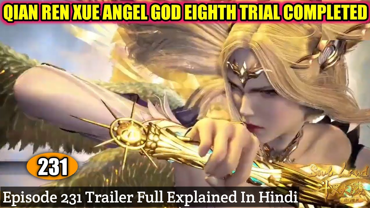 Soul Land Episode 231 Preview || Qian Renxue Eight Trial Completed ...