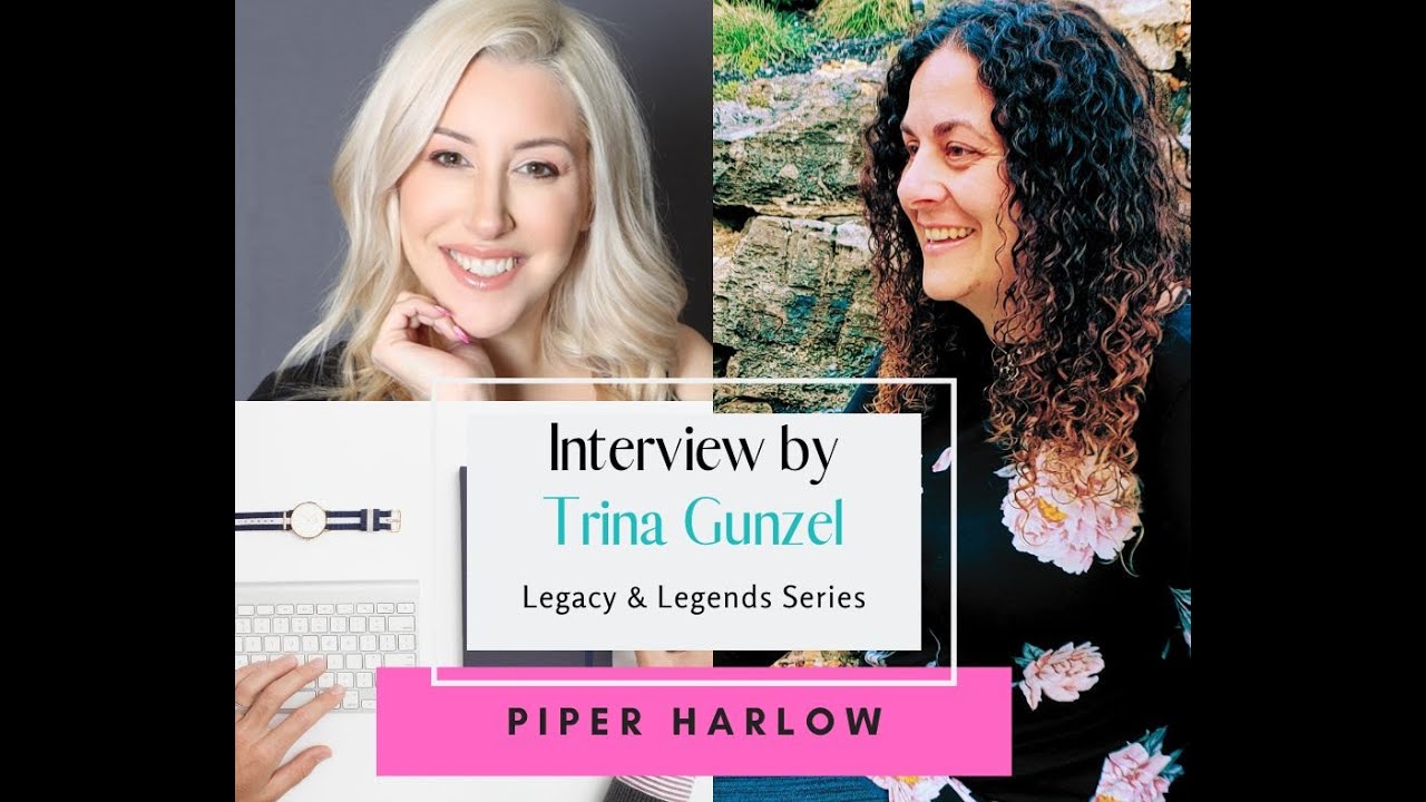 Legacy and Legends Podcast Interview with Piper Harlow & Trina Gunzel ...