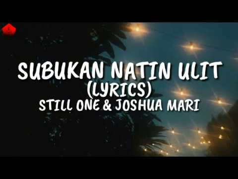 Subukan Natin Ulit (Lyrics) - Still One & Joshua Mari - YouTube