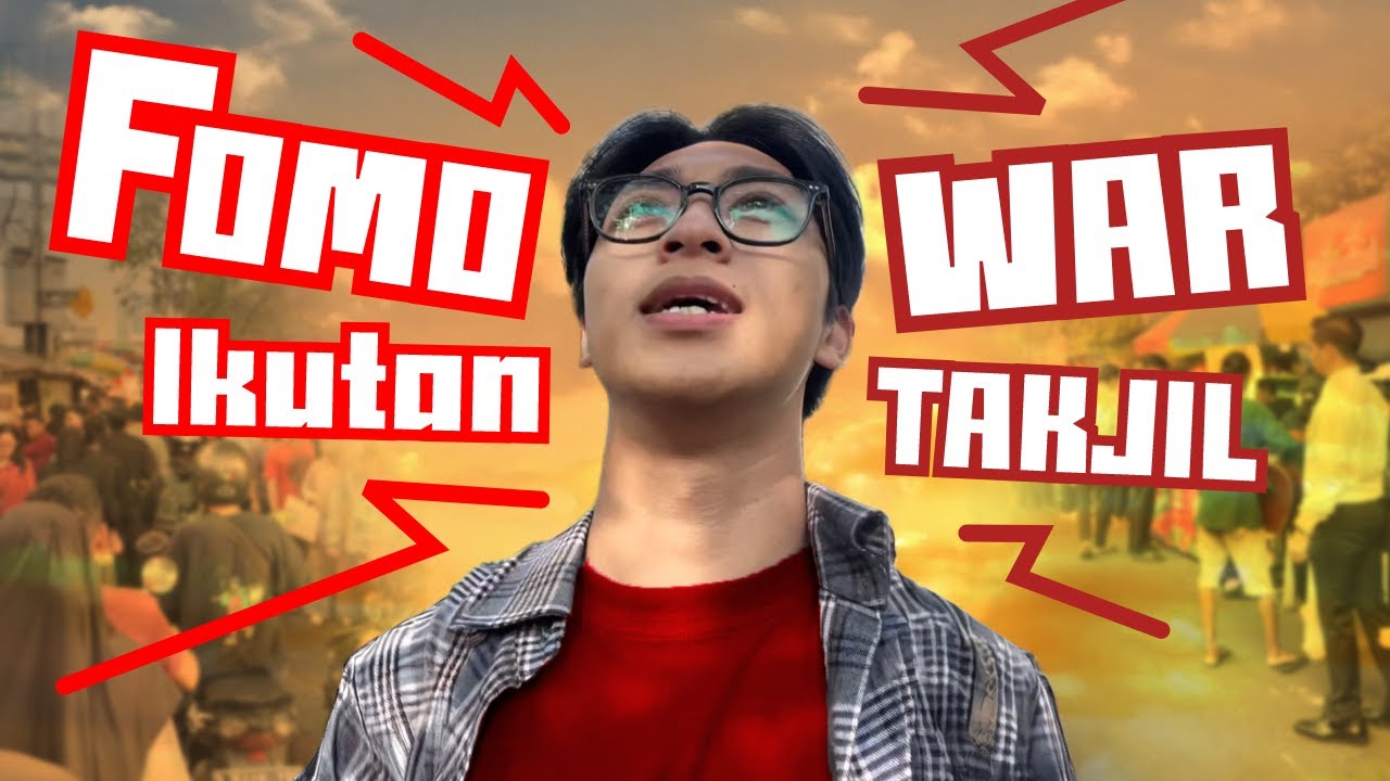 Fomo Ikutan War Takjil - YouTube
