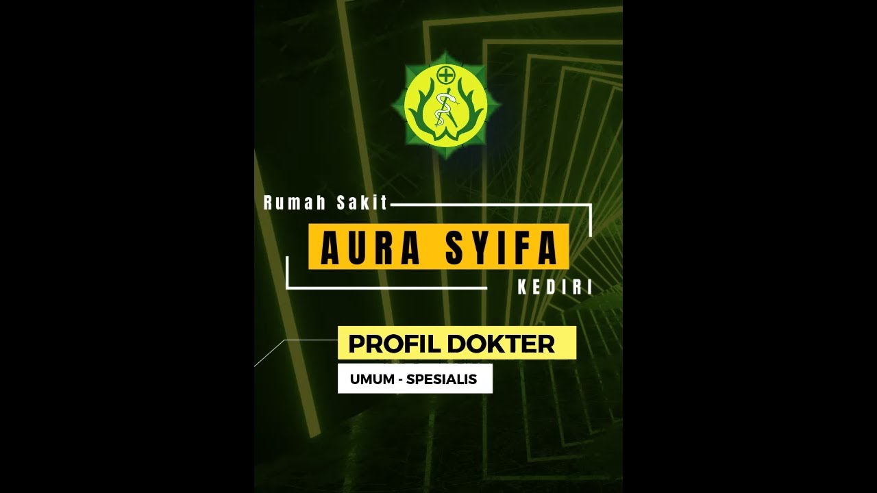 JAM PRAKTEK dan PROFIL DOKTER - RS. AURA SYIFA KEDIRI - YouTube