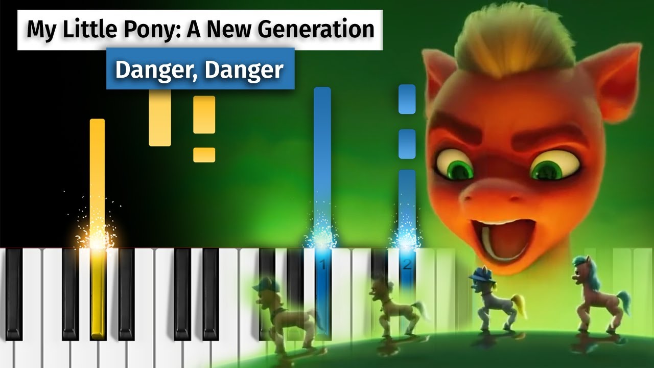 My Little Pony: A New Generation - Danger, Danger (Angry Mob) - Piano ...