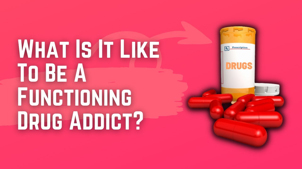 What Is It Like To Be A Functioning Drug Addict? - YouTube