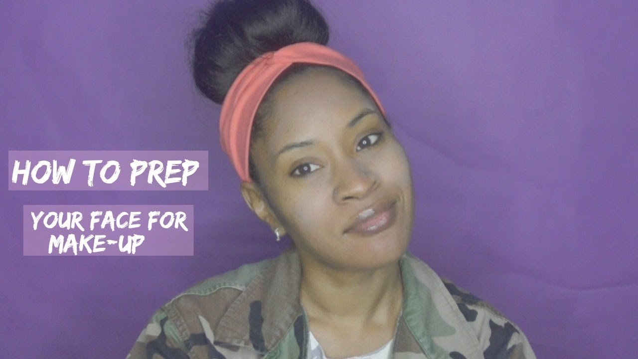BEAUTY || How To Prep Your Face for Make-Up - YouTube