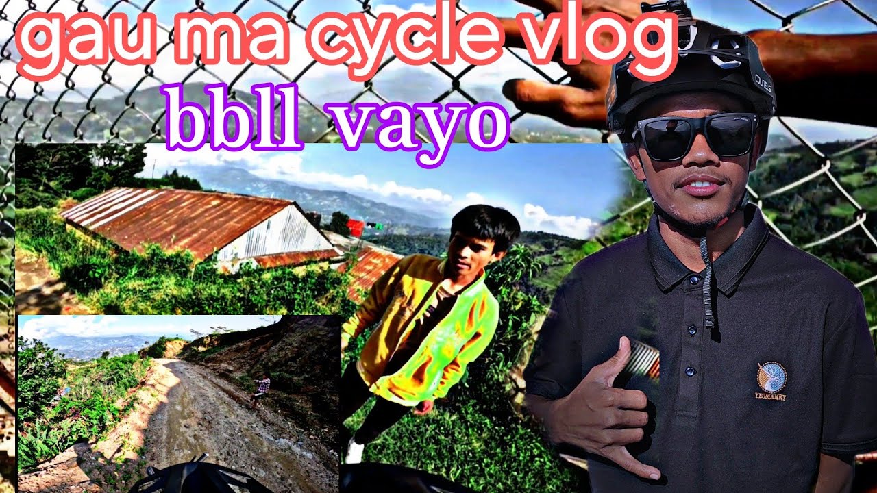 gau ma cycle vlog 🏞️🏞️😅😅 - YouTube