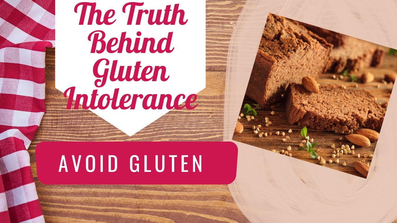 Why You Need to Avoid Gluten: The Truth Behind Gluten Intolerance - YouTube
