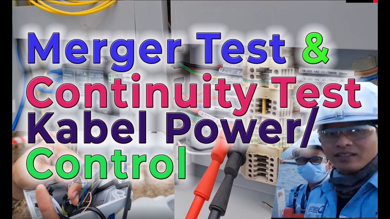 Bagaimana melakukan merger & Continuity Test Kabel di Proyek?? - YouTube
