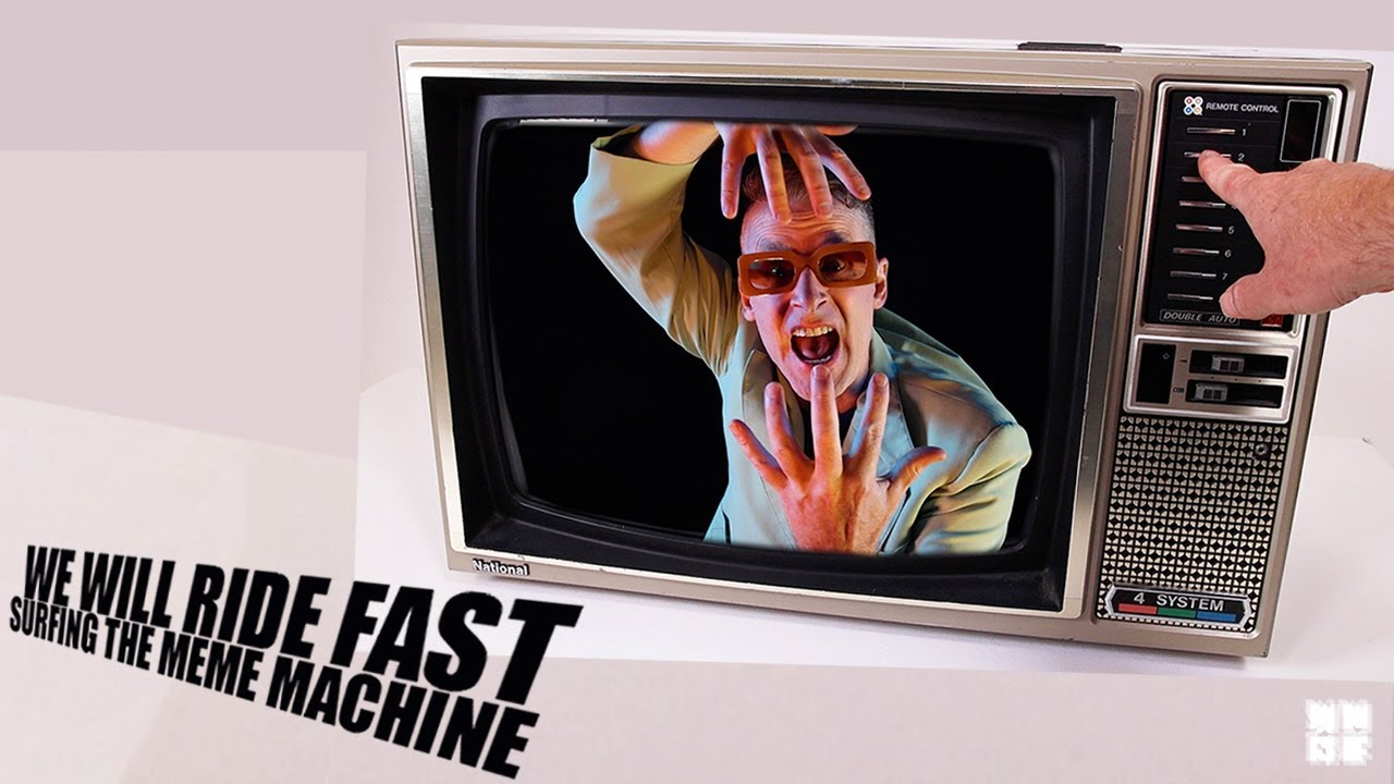 WE WILL RIDE FAST Surfing The Meme Machine (Official music video) - YouTube