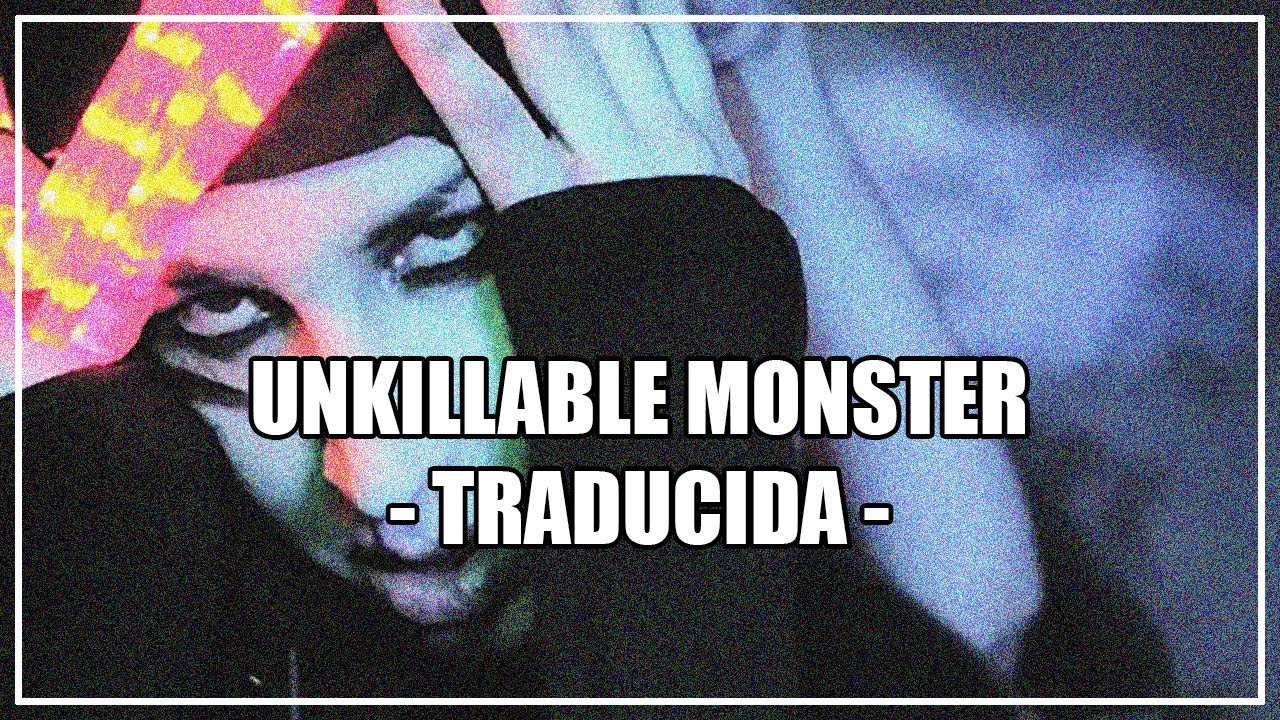Marilyn Manson - Unkillable Monster //TRADUCIDA// - YouTube